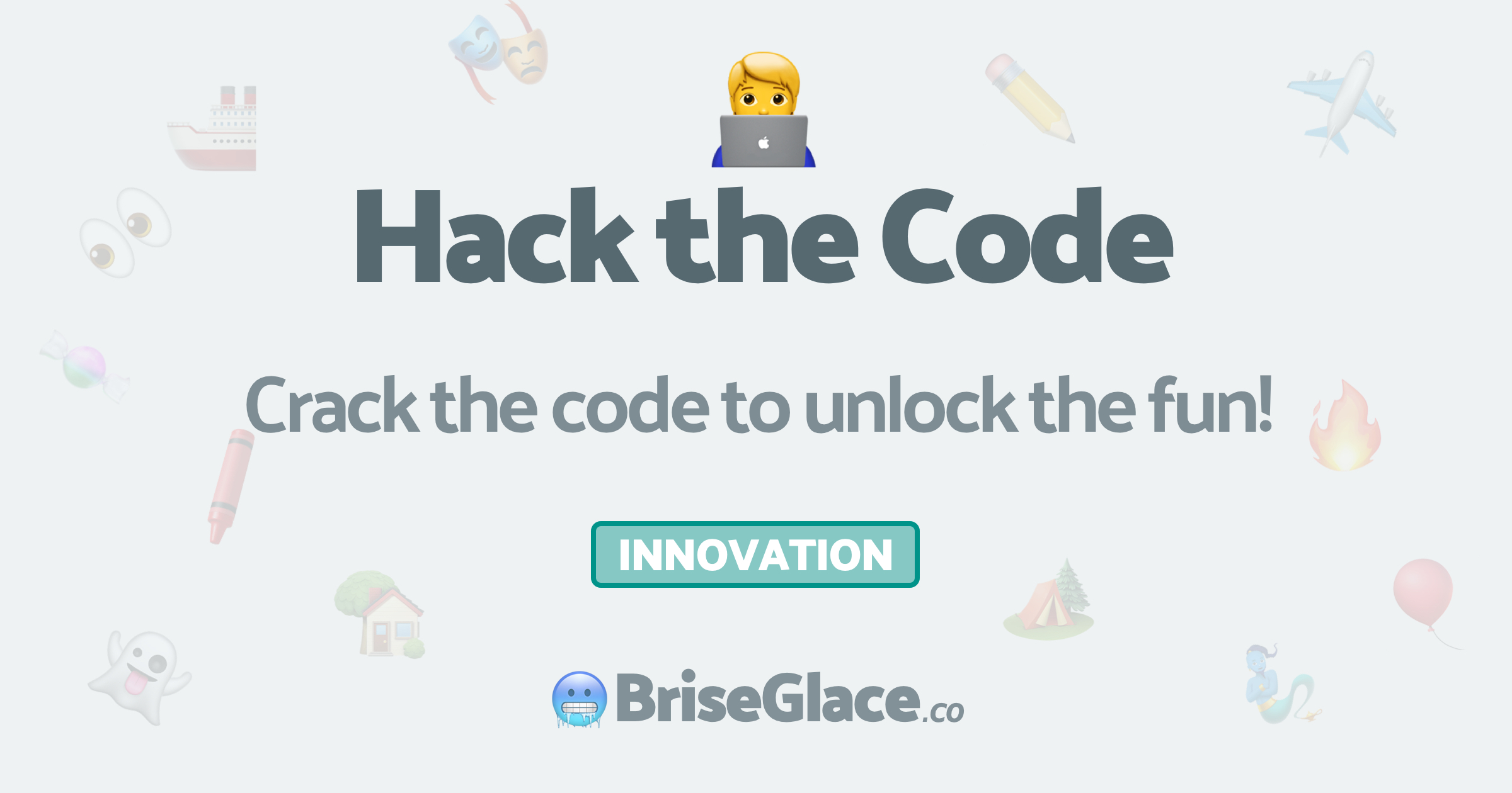 BriseGlace — Hack the Code